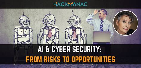 Ai And Cyber Security From Risks To Opportunities Hackmanac