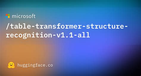 Microsoft Table Transformer Structure Recognition V1 1 All · Hugging Face