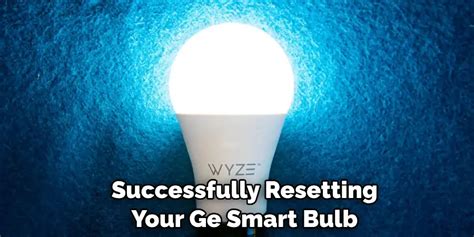 How To Reset Ge Smart Bulb 10 Effective Guidelines 2025