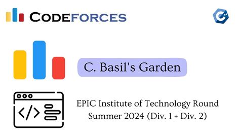 C Basils Garden Codeforces Epic Institute Of Technology Round