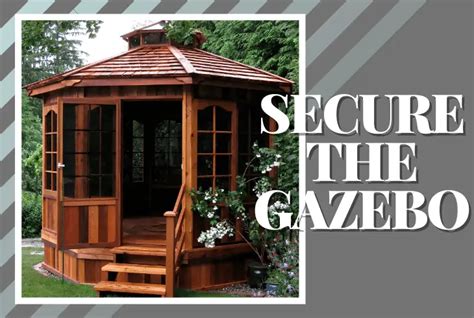 How To Secure A Gazebo From Wind Your Go To Guide