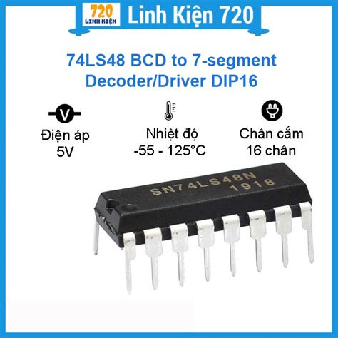Chíp 74ls48 Bcd To 7 Segment Decoder Driver Dip16 Shopee Việt Nam