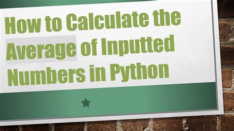 How To Calculate The Average Of Inputted Numbers In Python Youtube