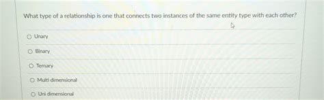 Solved What Type Of A Relationship Is One That Connects Two