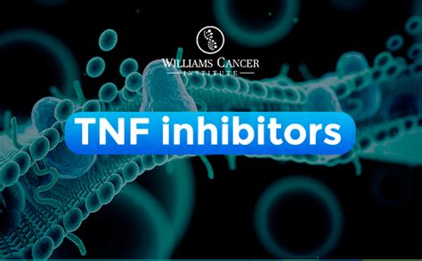 Tnf Inhibitors Williams Cancer Institute