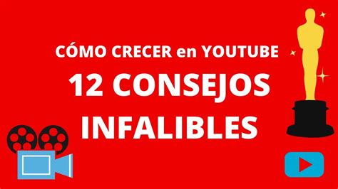 C Mo Crecer En Youtube Consejos Infalibles Youtube
