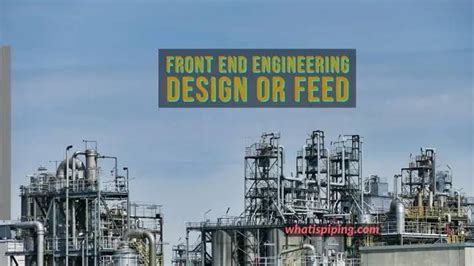 Anil Kumar S D On Linkedin Front End Engineering Design Feed Is A Technical Process That Takes