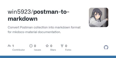 Github Win5923postman To Markdown Convert Postman Collection Into Markdown Format For Mkdocs
