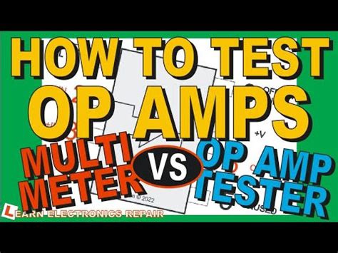 How To TEST OP AMPS Using A Multimeter Vs Op Tester Project Single