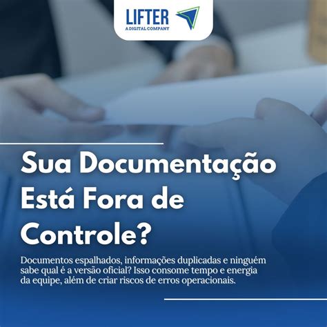 Gestãodedocumentos Centralizaçãodedados Lifterdigital… Lifter Digital