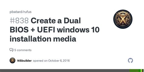 Create A Dual BIOS UEFI Windows 10 Installation Media Issue 838 Pbatard Rufus GitHub