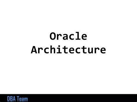 Oracle Basics And Architecture Pptx