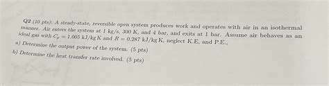 Solved Q2 10 Pts A Steady State Reversible Open System