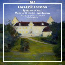 Larsson Orchestral Works Vol 1 Cpo 777 671 2 Dm Classical Music