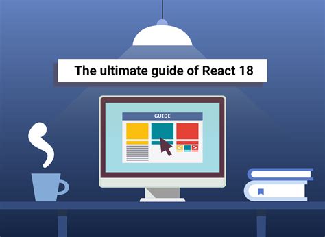 The Ultimate Guide Of React