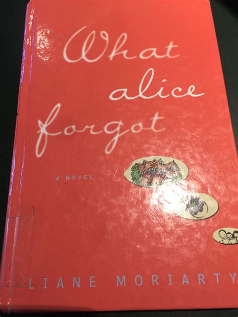 What Alice Forgot Liane Moriarty