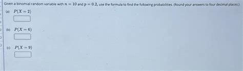 solved given a binomial random variable with n 10 and p