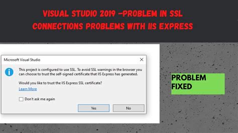 Problem In SSL Connections Problems With IIS Express Visual Studio 2019