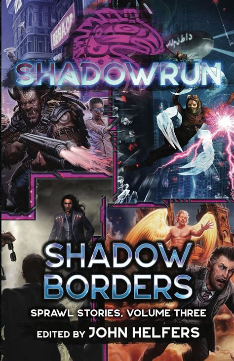 shadowrun shadow borders sprawl stories volume three helfers