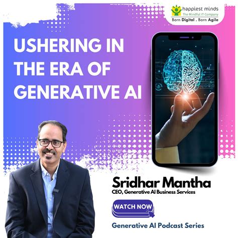 Happiest Minds Generative Ai On Linkedin Dive Into The Future Of Generative Ai With Sridhar