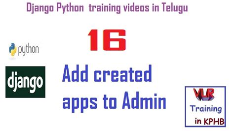 How To Add Created Apps To Django Admin Telugu Vlr Training Class 16