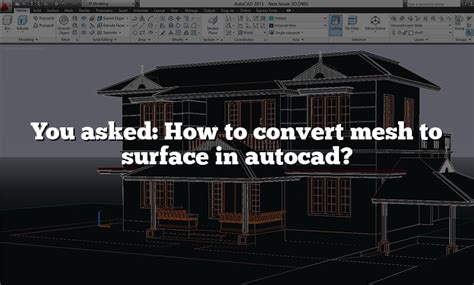 you asked how to convert mesh to surface in autocad caddikt