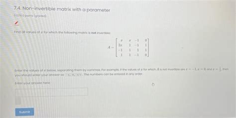 Solved 74 Non Invertible Matrix With A Parameter 000