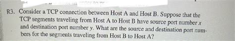 Solved R3 ﻿consider A Tcp Connection Between Host A And