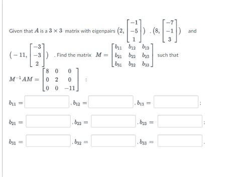 solved and given that a is a 3 x 3 matrix with eigenpairs