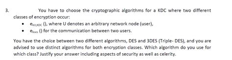 You Have To Choose The Cryptographic Algorithms For A Chegg