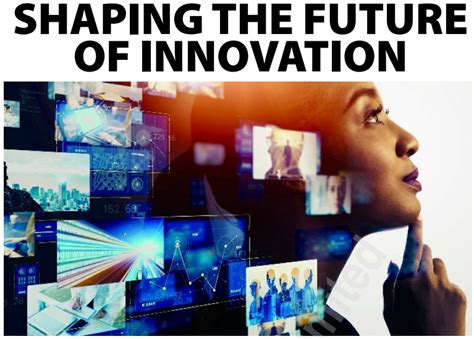 Shaping The Future Of Innovation Article 3 Why Innovation Matters