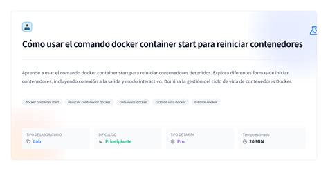 Cómo Usar El Comando Docker Container Start Para Reiniciar Contenedores Labex