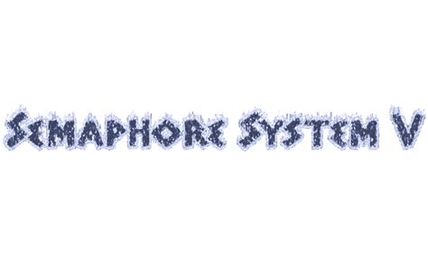 System V Semaphore Embarcados Sua Fonte De Informações Sobre