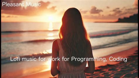 Lofi Music For Work For Programming Coding Youtube
