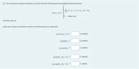 Solved Q1 The Continuous Random Variables Xi And X Have The