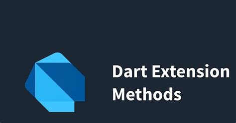 Dart Extensions Part 1 Introduction Extending Custom Classes Chaining Extensions