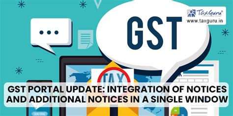 GST Portal Integrates Notices Additional Notices In A Single Window
