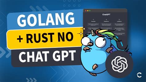 golang rust no chatgpt youtube