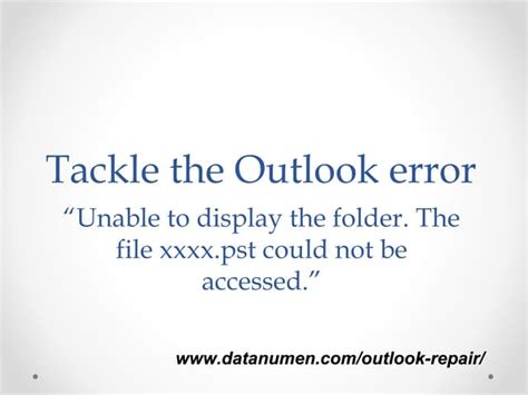 3 Methods To Fix Outlook Error Unable To Display The Folder Ppt It And Internet Support