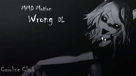 mmd wrong motion dl by kaogatte on deviantart