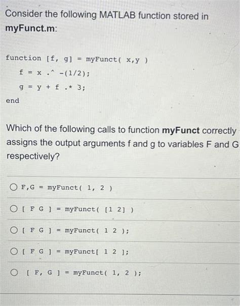 Solved Consider The Following MATLAB Function Stored In Chegg