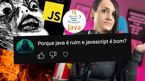 Porque Java é Ruim E Javascript é Bom Ftcursodetecnologia Youtube