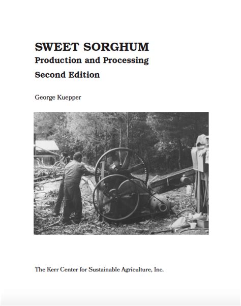 Sweet Sorghum Production And Processing Second Edition Kerr Center