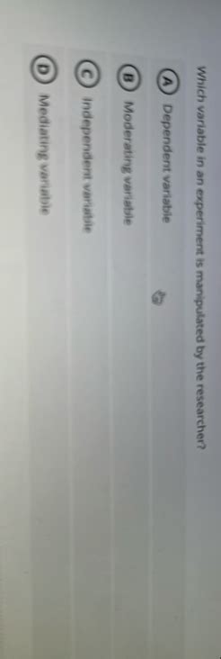 Solved Which Variable In An Experiment Is Manipulated By The