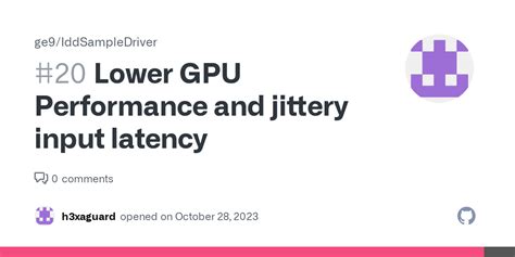 lower gpu performance and jittery input latency · issue 20 · ge9