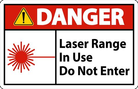 Danger Laser Range In Use Do Not Enter Sign 13171115 Vector Art At Vecteezy