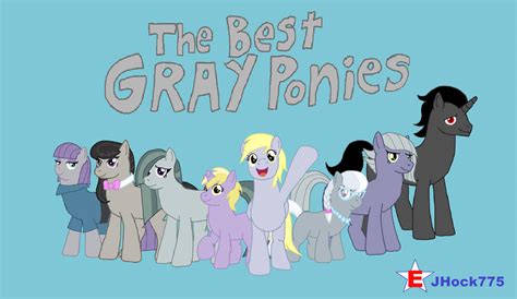Mlp The Best Gray Ponies By Jhock775 On Deviantart