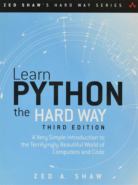 Amazon Fr Learn Python The Hard Way A Very Simple Introduction To The Terrifyingly Beautiful