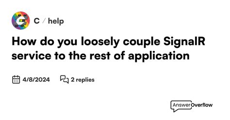 how do you loosely couple signalr service to the rest of application c