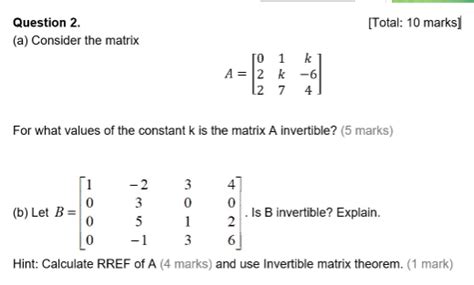 Solved Total Marks Question A Consider The Matrix Chegg Com